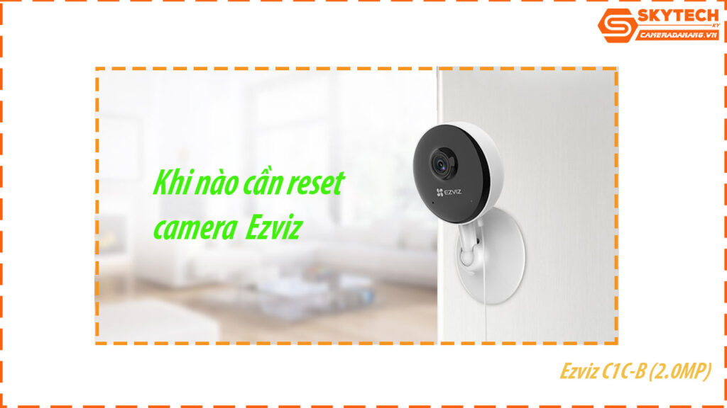 Cách reset mật khẩu camera Ezviz C1C-B (2.0MP) trên điện thoại
