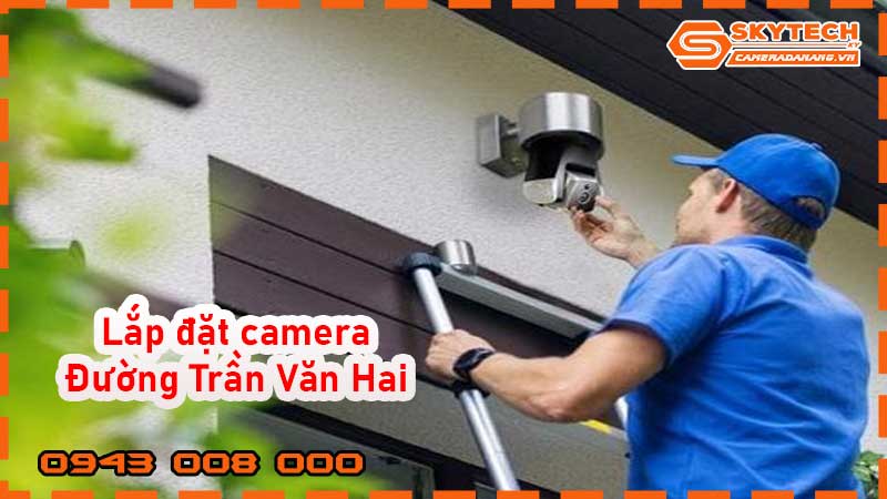 Lắp đặt camera Đường Trần Văn Hai