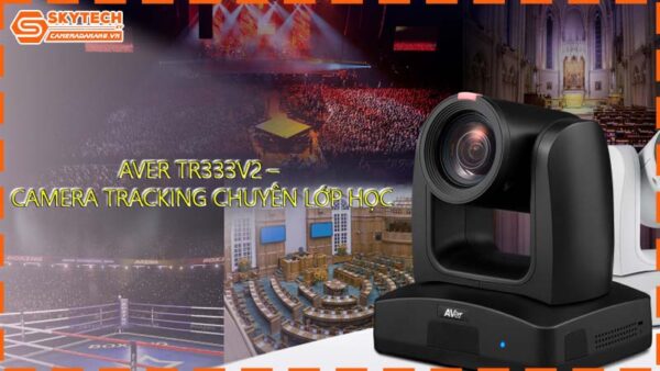 Top 7 camera tương lai cho mô hình lớp học 4.0